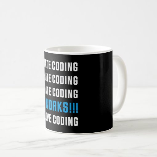 I Hate Coding Funny Gift for Programmer Coffee Mug | Zazzle
