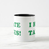 I Hate Taxes Mug | Zazzle