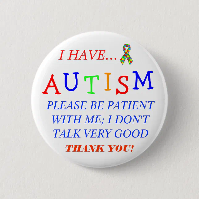 "I Have Autism" Button | Zazzle