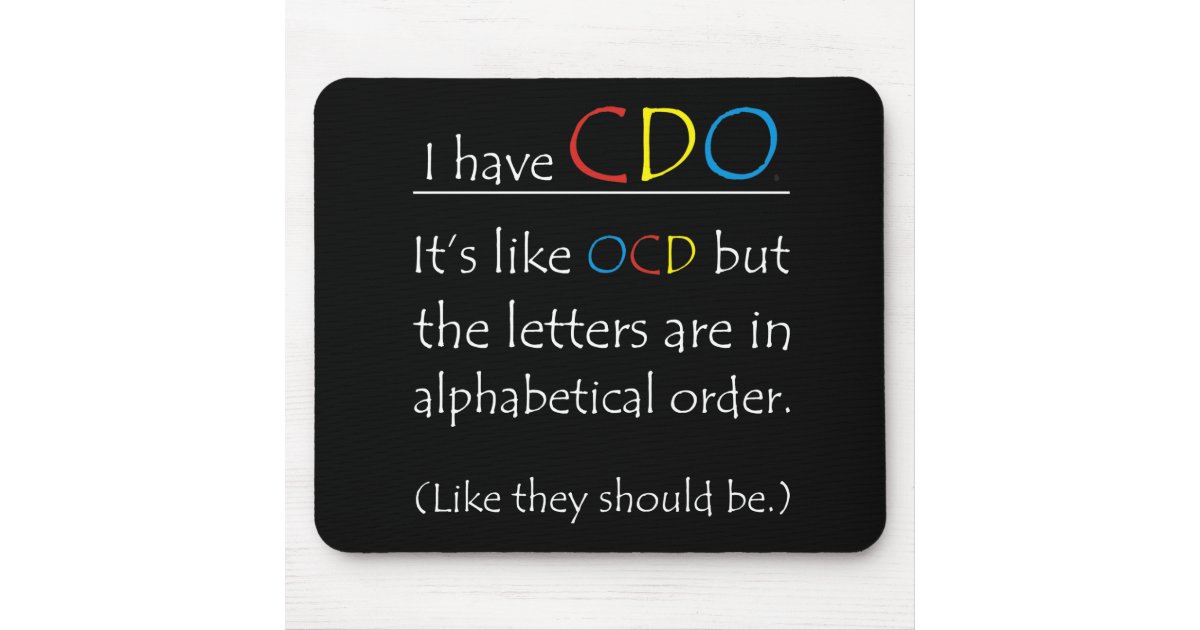 I Have CDO (not OCD) Funny Popular Safe For Work Mouse Pad | Zazzle