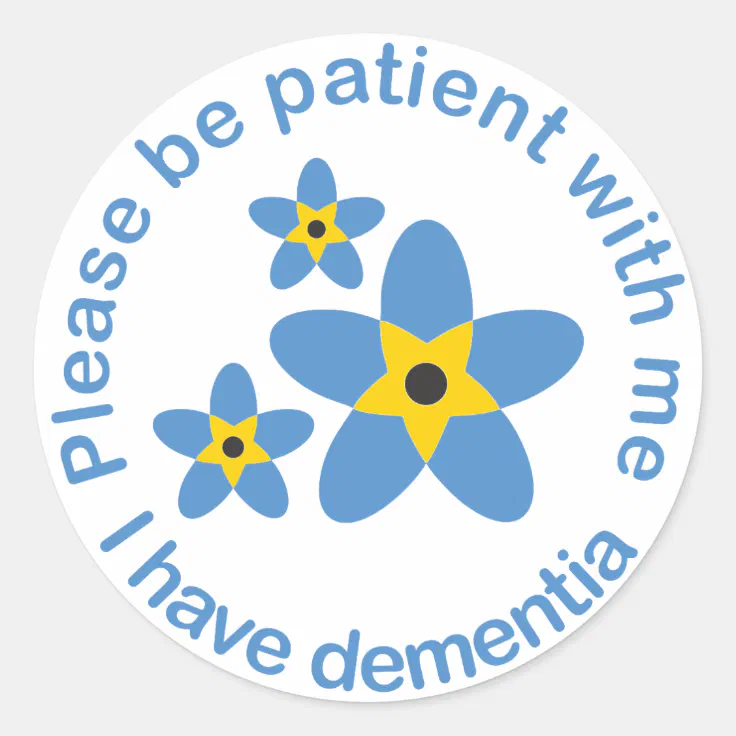 I have Dementia Forget Me Not Classic Round Sticker | Zazzle