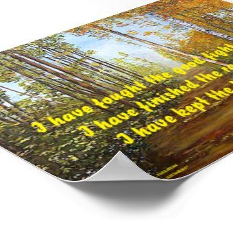 I HAVE FOUGHT THE GOOD FIGHT POSTER | Zazzle