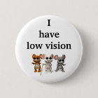 Low Vision Button | Zazzle.com