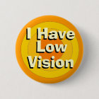 Low Vision Button | Zazzle.com