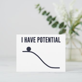 I Have Potential Energy Postcard | Zazzle