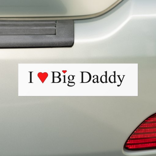 I Heart Big Daddy Bumper Sticker | Zazzle