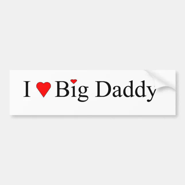 I Heart Big Daddy Bumper Sticker | Zazzle