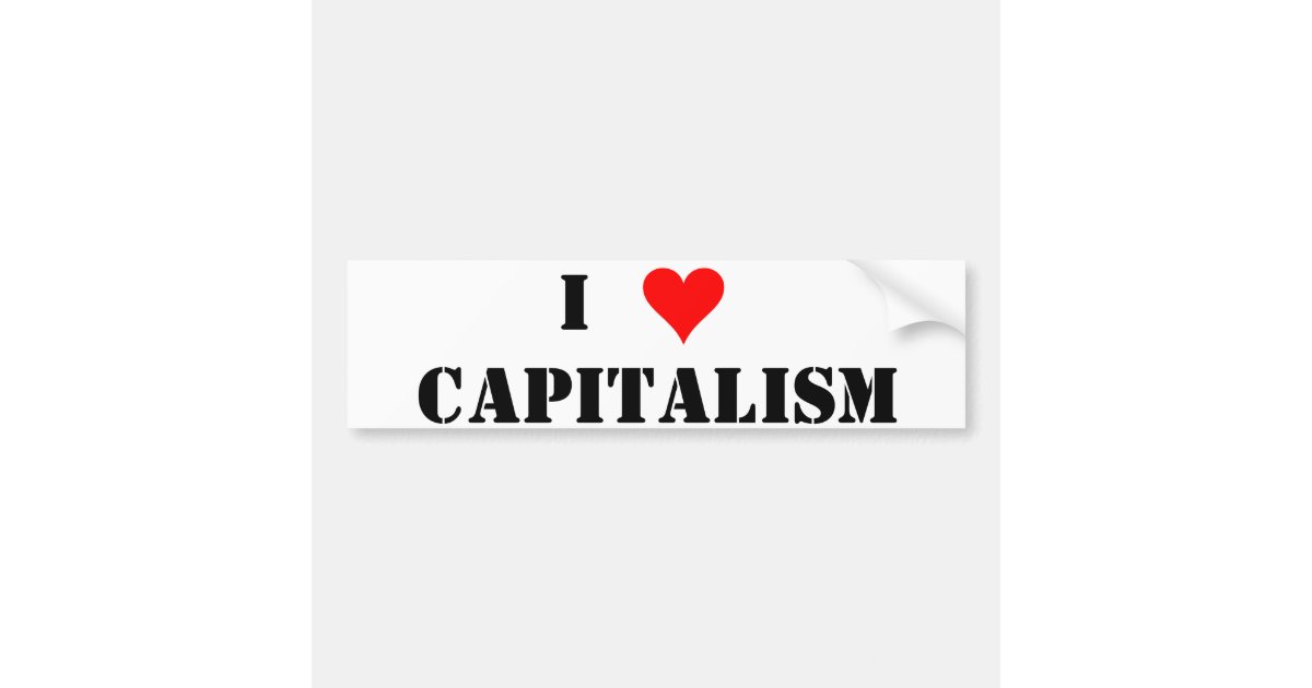 I(heart)Capitalism Bumper Sticker | Zazzle