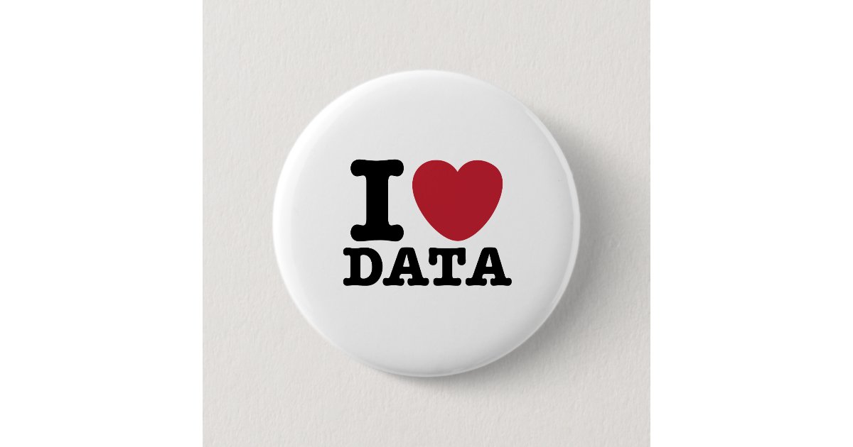 I Heart Data Button | Zazzle