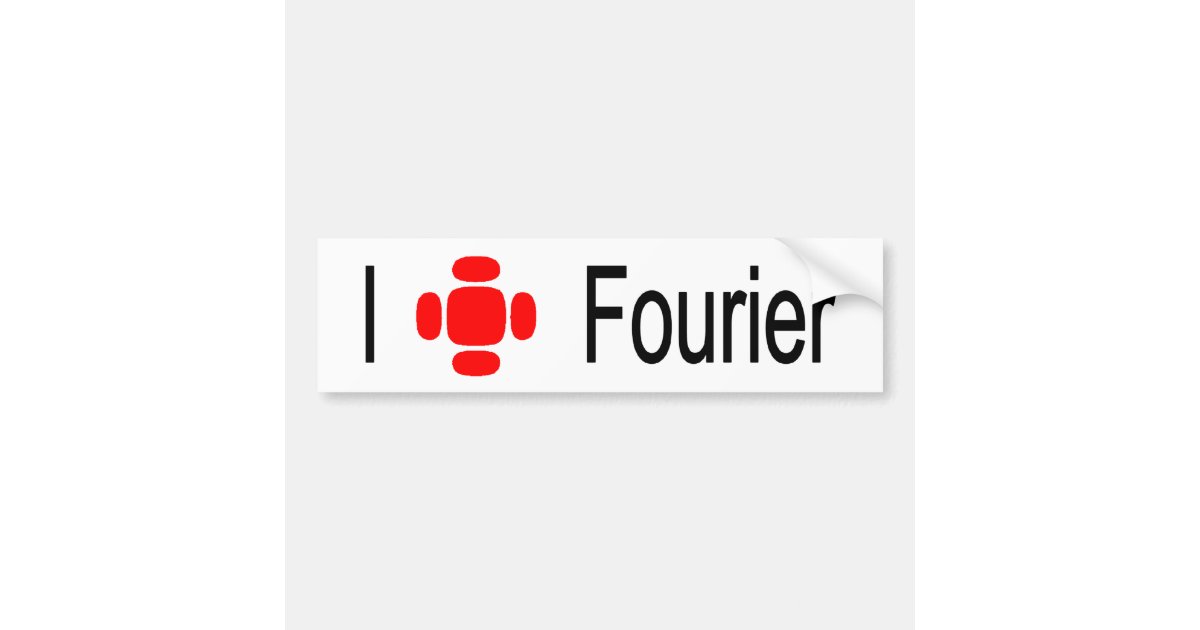 I heart Fourier Bumper Sticker | Zazzle