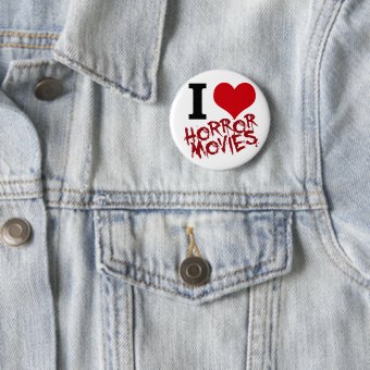 I Heart Horror Movies Pinback Button | Zazzle
