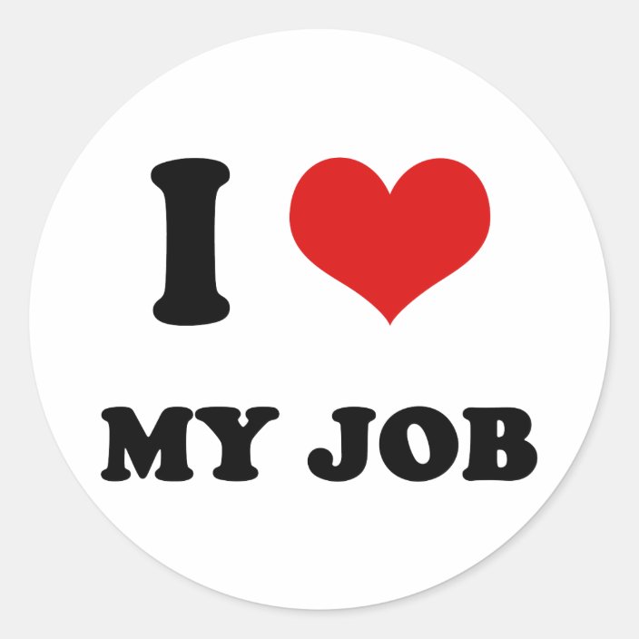 I Heart I Love My Job Classic Round Sticker | Zazzle.com