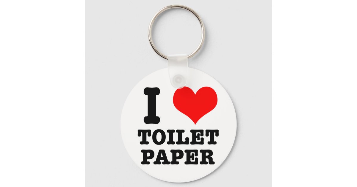 I HEART (LOVE) toilet paper Keychain | Zazzle
