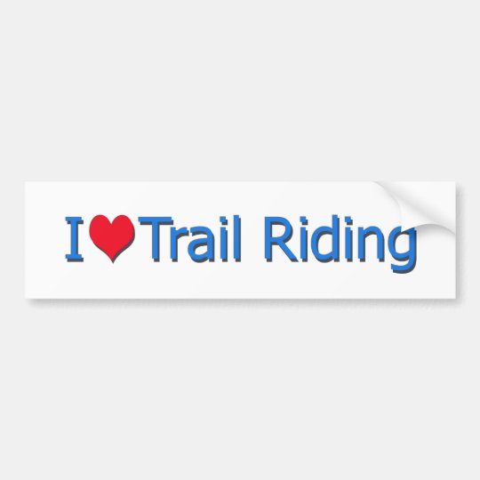 I Heart (love) Trail Riding Bumper Sticker | Zazzle.com