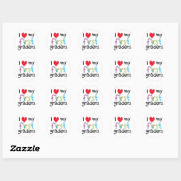 I Heart My First Graders Teacher Love Classic Round Sticker | Zazzle