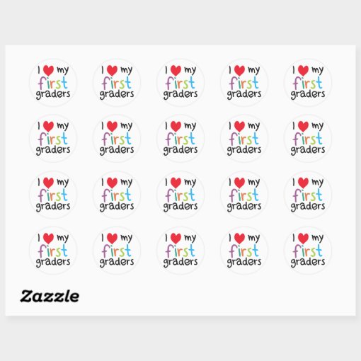 I Heart My First Graders Teacher Love Classic Round Sticker | Zazzle