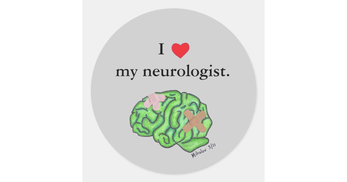 I [heart] my neurologist classic round sticker | Zazzle