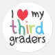 I Heart My Third Graders Teacher Love Classic Round Sticker | Zazzle