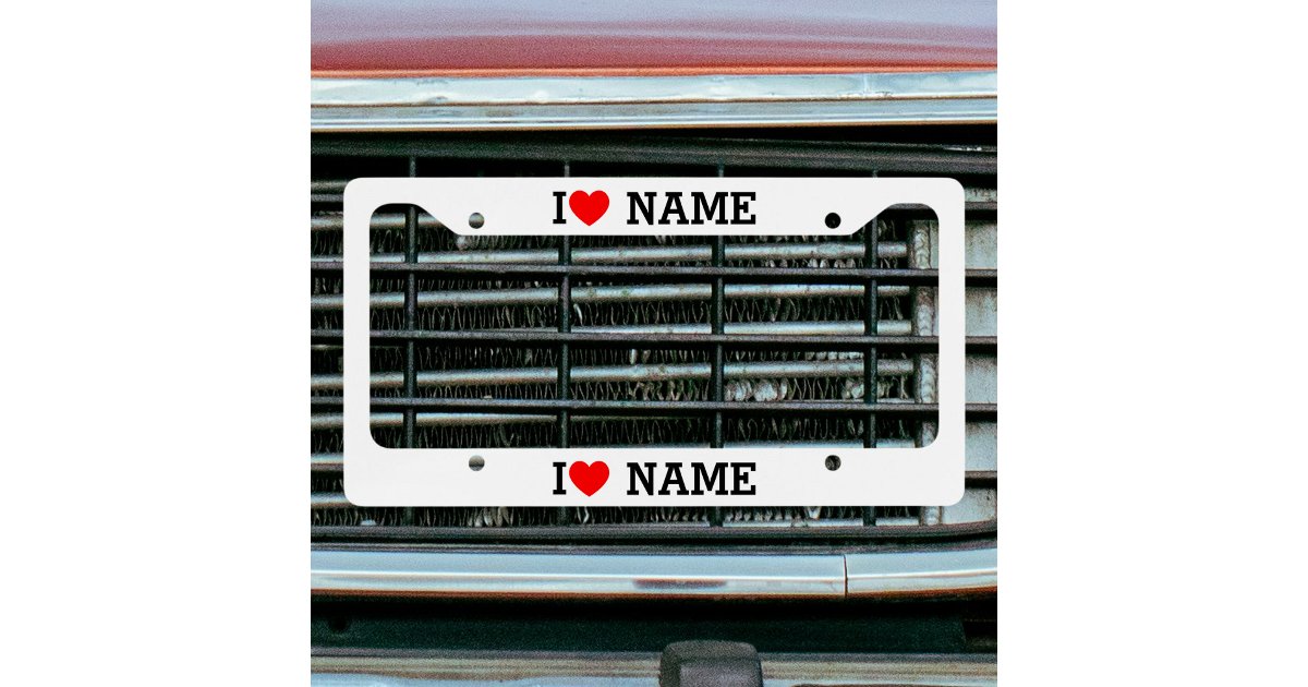 I Heart Name License Plate Frame | Zazzle