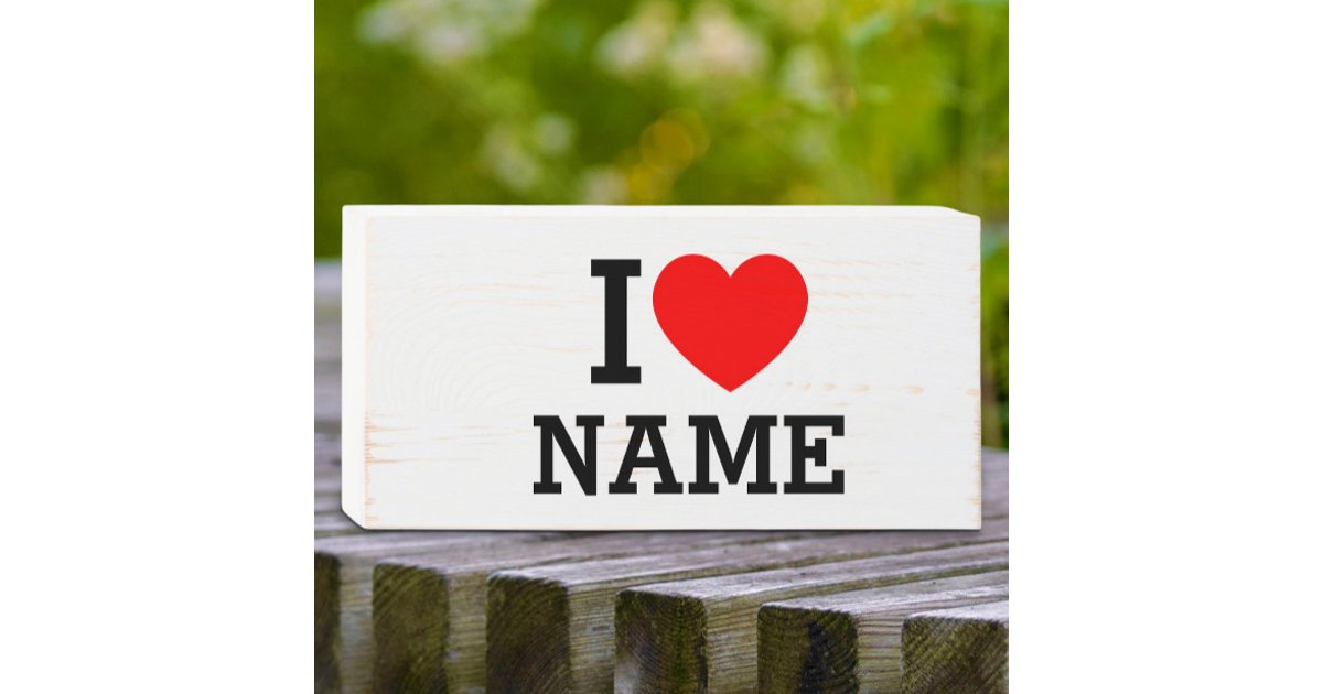 I Heart Name Wooden Box Sign | Zazzle