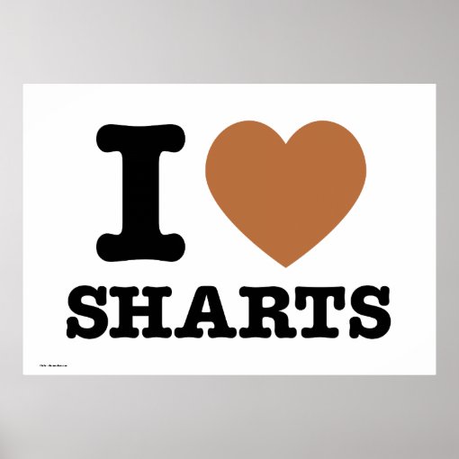 I Heart Sharts Funny Poster | Zazzle