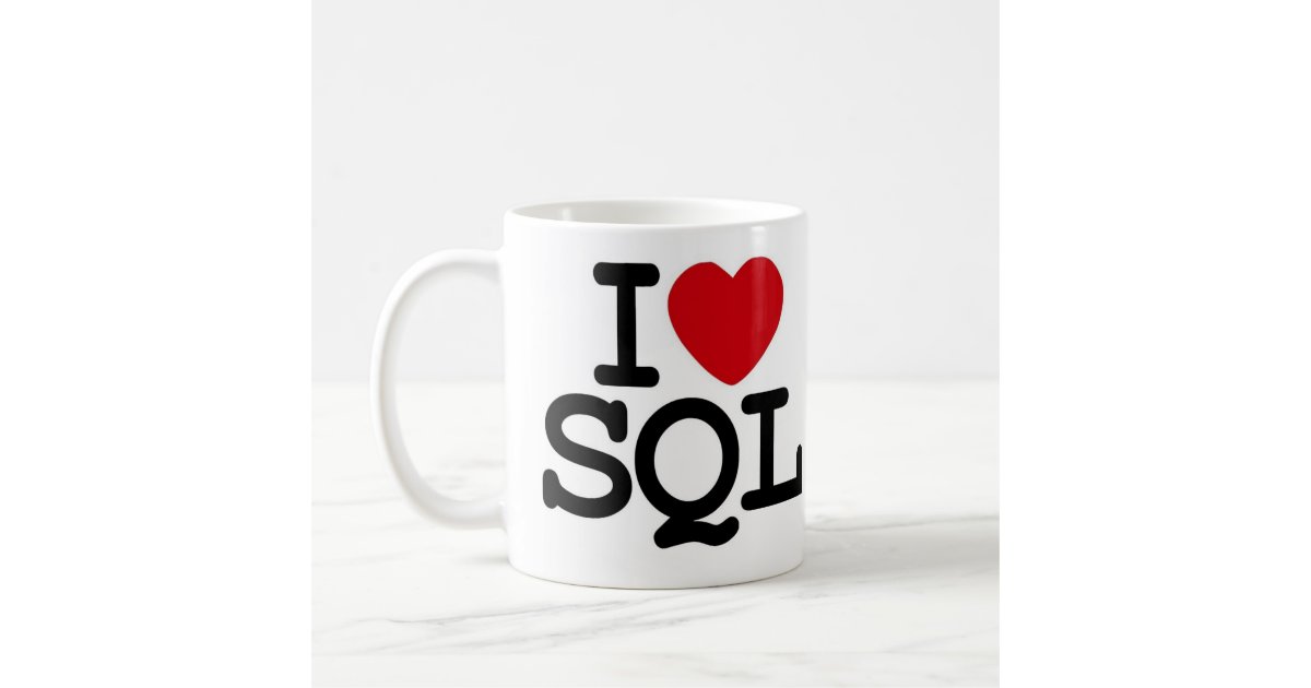 I_heart_SQL Coffee Mug | Zazzle