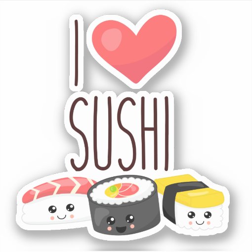 i heart sushi quote rolls sashimi surimi food sticker | Zazzle