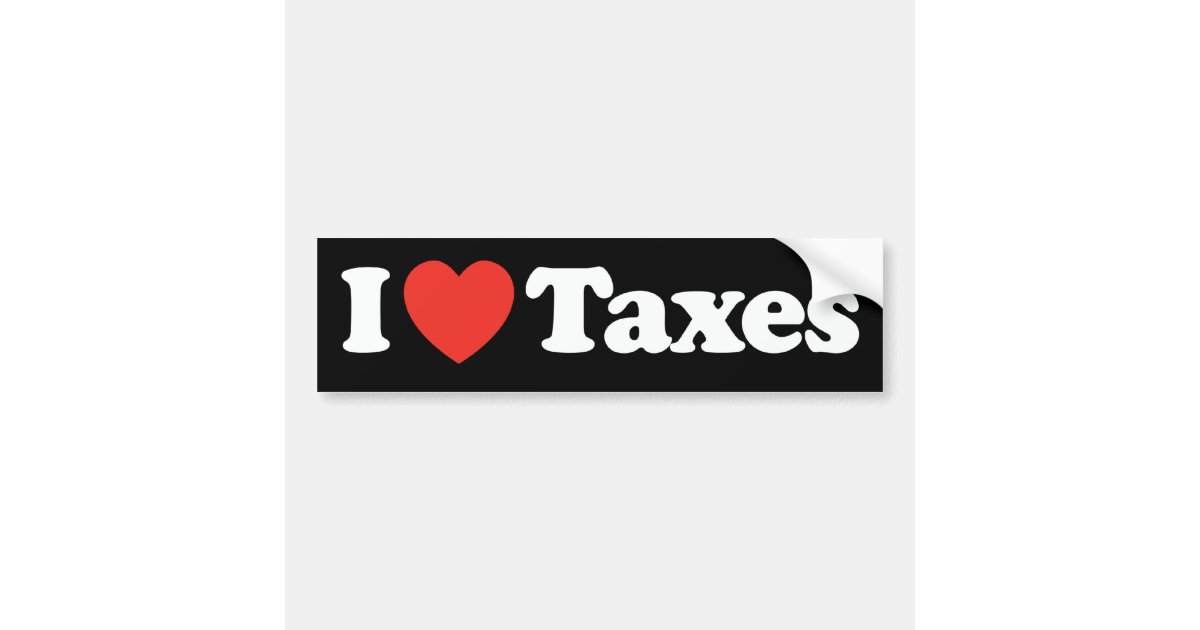 I Heart Taxes Bumper Sticker | Zazzle