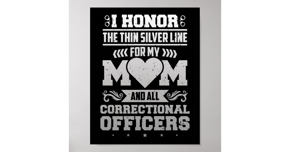 I Honor The Thin Silver Line Corrections Officer Poster | Zazzle