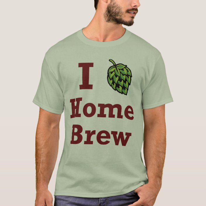 I [hop] Home Brew Shirt | Zazzle.com