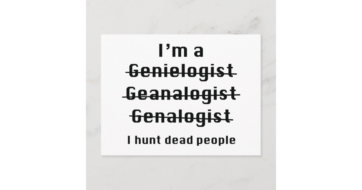 I Hunt Dead People Postcard | Zazzle