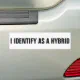 I IDENTIFY AS A HYBRID CAR MAGNET BUMPER STICKER | Zazzle