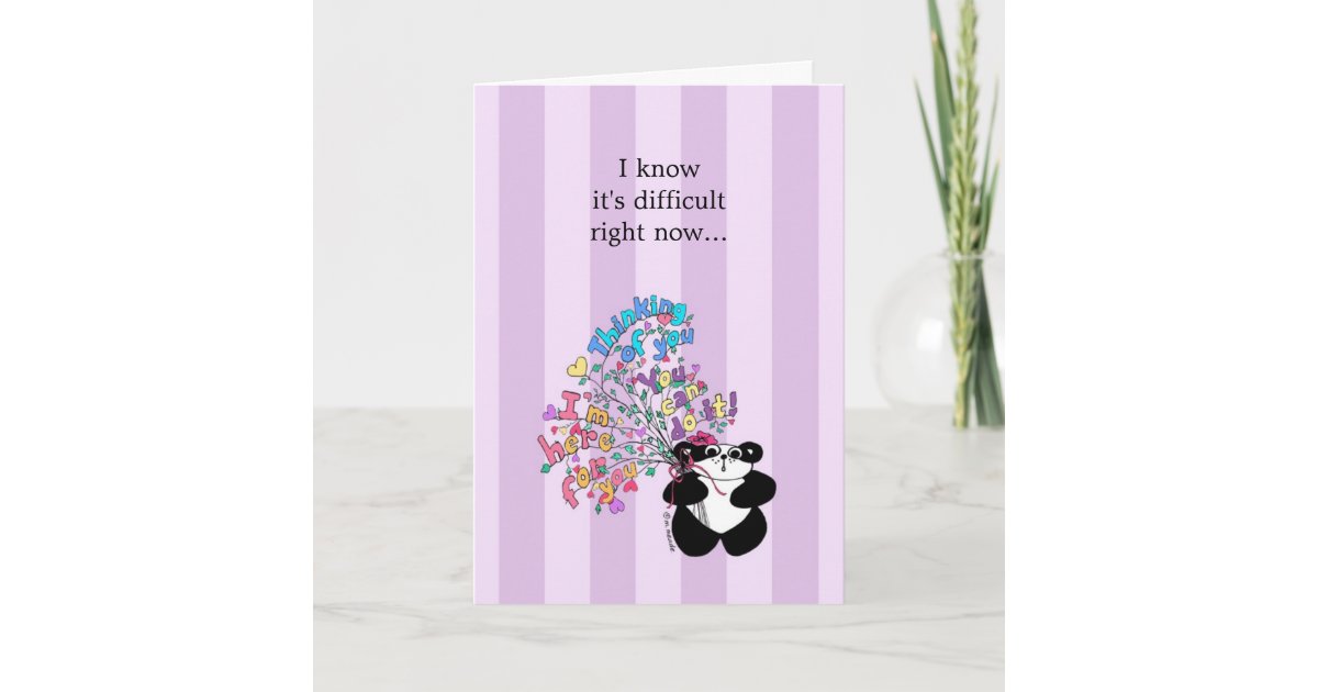 I know it's difficult right now - Encouragement Card | Zazzle