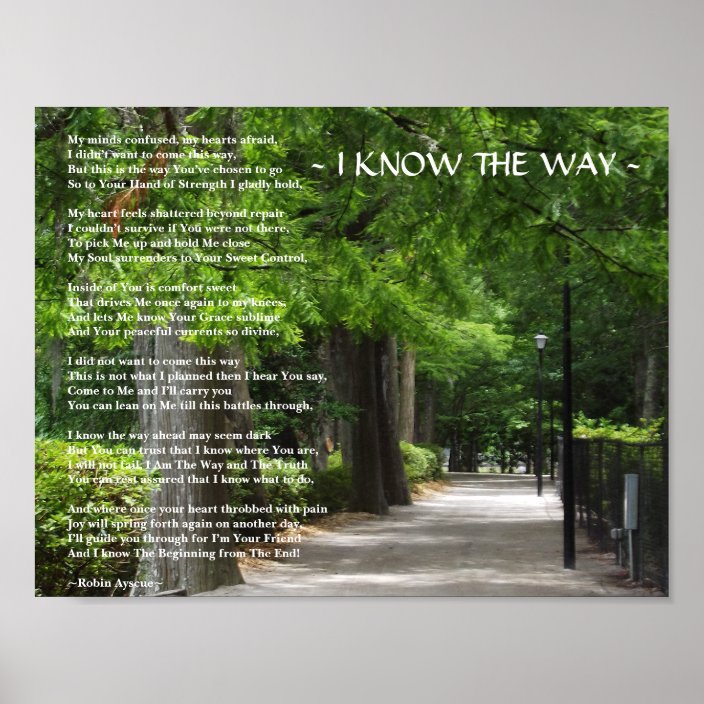 I KNOW THE WAY POEM POSTER | Zazzle.com