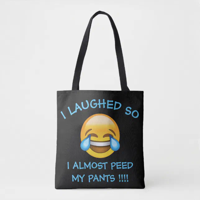 I Laughed So Hard Almost Peed My Pants Emoji Tote | Zazzle