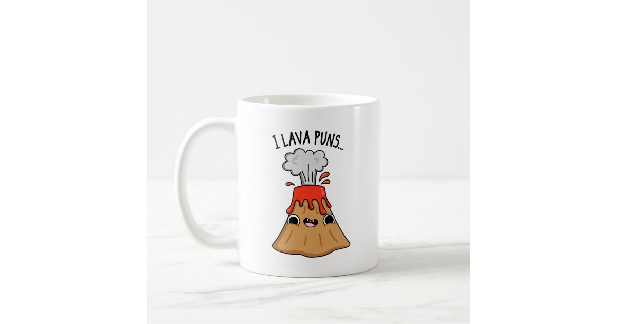 I Lava Puns Funny Geology Volcano Pun Coffee Mug | Zazzle
