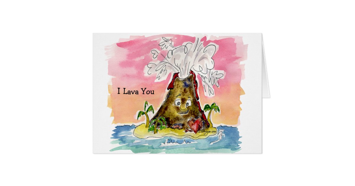 I Lava You Volcano Valentine Card | Zazzle.com