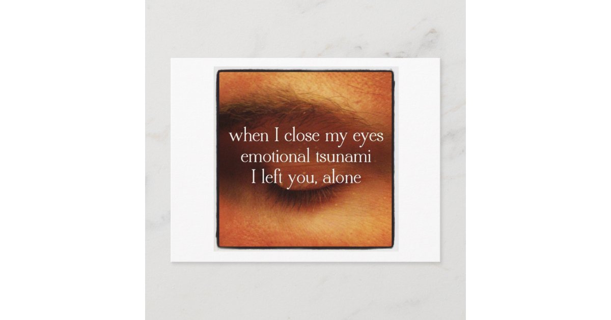 I Left You, Alone Postcard | Zazzle
