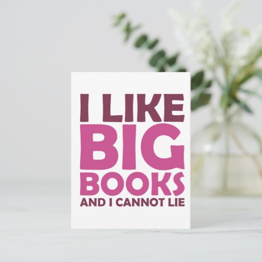 I Like Big Books and I Cannot Lie Postcard | Zazzle