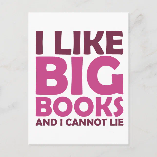 I Like Big Books and I Cannot Lie Postcard | Zazzle