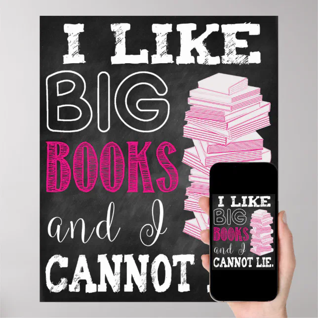 I Like Big Books And I Cannot Lie Printable Poster | Zazzle