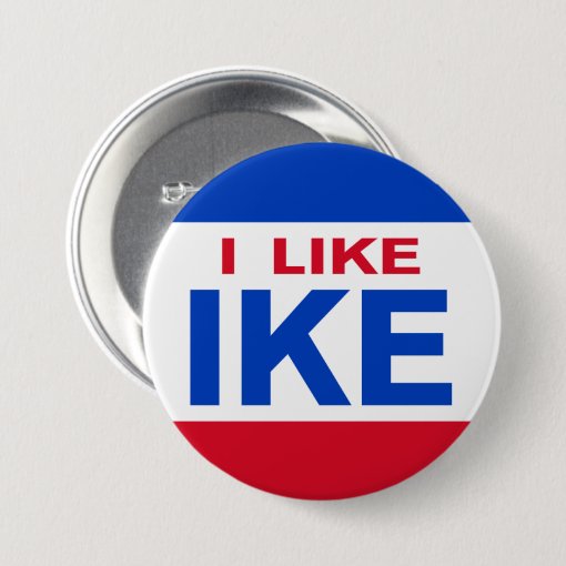 I Like Ike Campaign Button | Zazzle