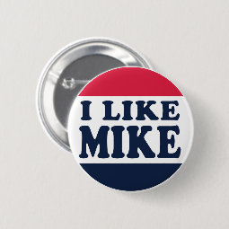 I-LIKE-MIKE-BUTTON BUTTON | Zazzle