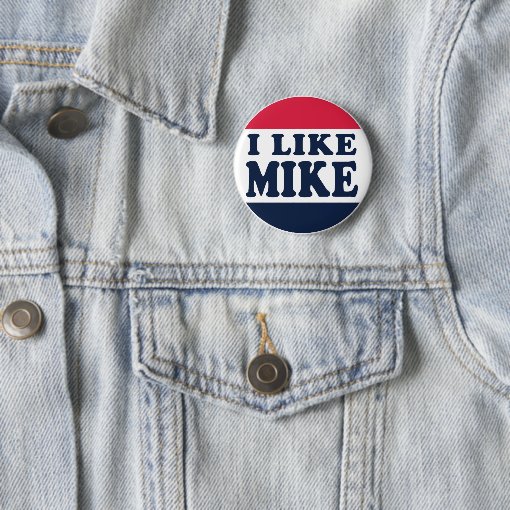 I-LIKE-MIKE-BUTTON BUTTON | Zazzle