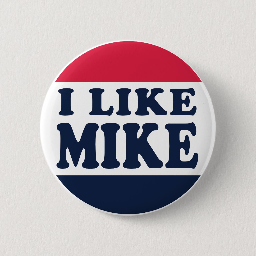 I-LIKE-MIKE-BUTTON BUTTON | Zazzle
