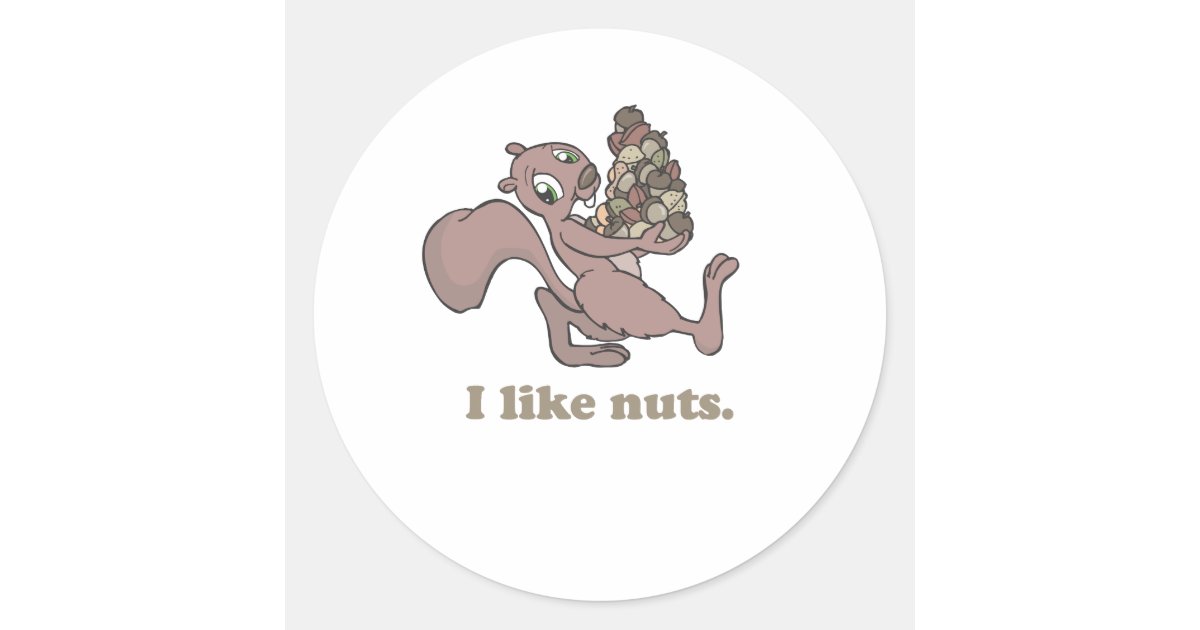 I Like nuts Classic Round Sticker | Zazzle