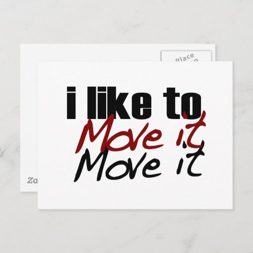I Like To Move It Postcard | Zazzle