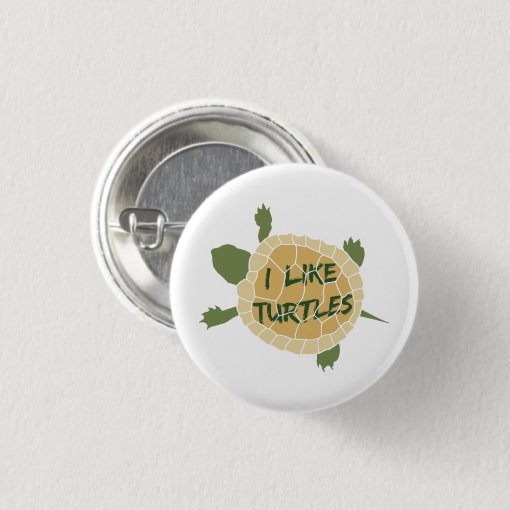 I Like Turtles Button | Zazzle