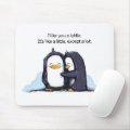 I Like You a Lottle Penguins - Mouse Pad | Zazzle