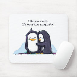 I Like You a Lottle Penguins - Mouse Pad | Zazzle